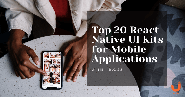 Top React Native UI Kits for mobile applications in 2022 - UI-Lib's Blog