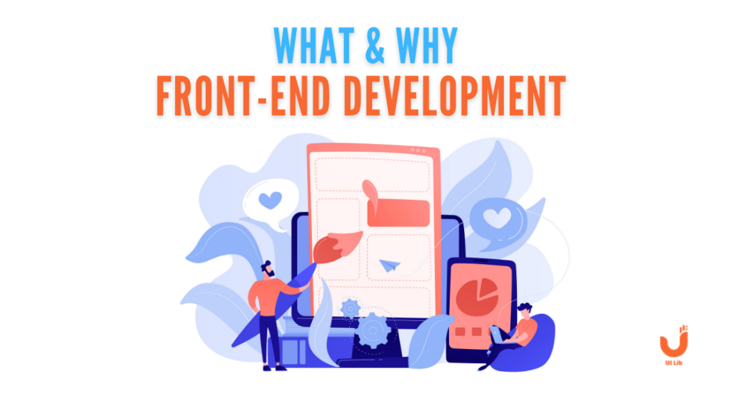 Front End Development - What & Why? - UI-Lib Blog