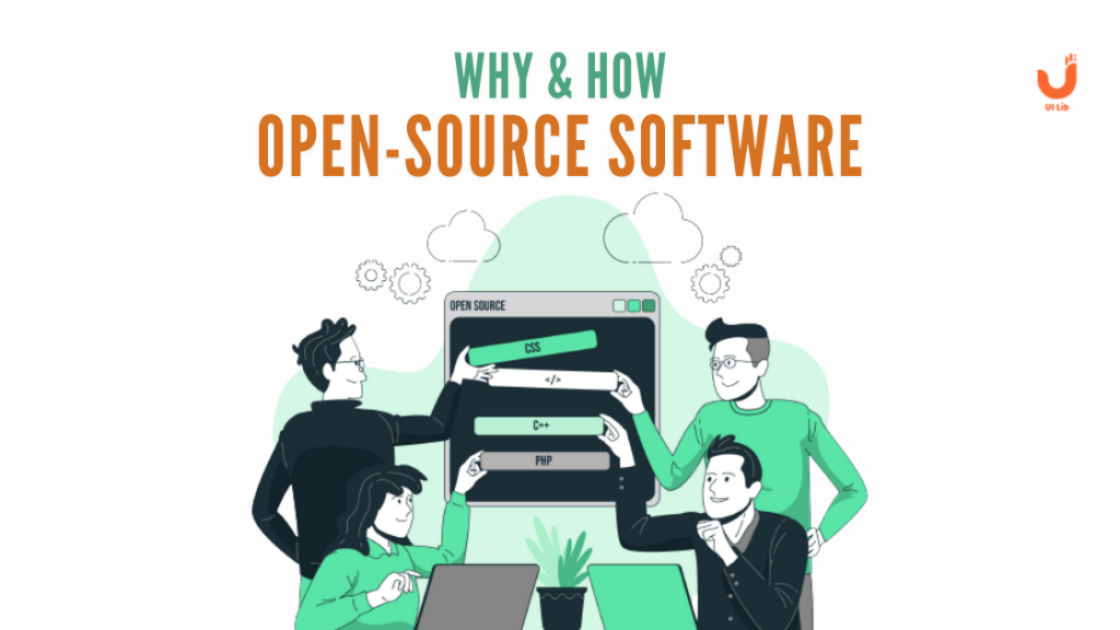 Why & How to Get Started with Open-Source Software? - UI-Lib Blog