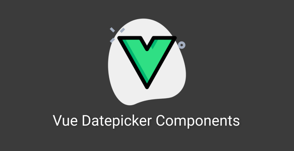Top 15 Free Best Vue Datepicker components to Use in 2022 - UI-Lib Blog