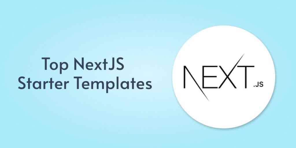 9 Awesome Nextjs Starter Templates Worth Checking Out in 2024 - UI-Lib